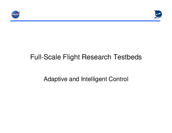 (PDF) Full-Scale Flight Research Testbeds: Adaptive and Intelligent Control