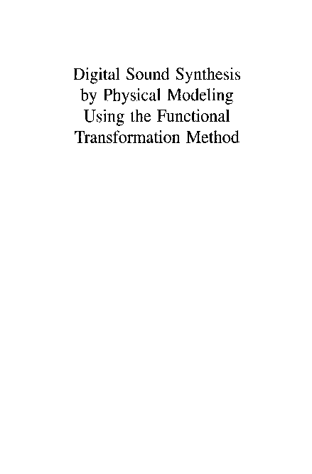 (PDF) Digital Sound Synthesis by Physical Modeling Using the Functional Transformation Method
