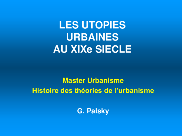 (PDF) Utopian Cities. "History of Urbanism Theories" 2 | Gilles PALSKY - Academia.edu