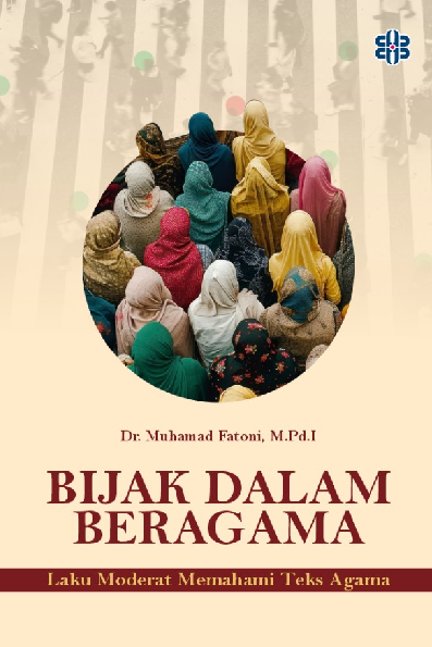 (PDF) Bijak dalam Beragama (Laku Moderat Memahami Teks Agama)