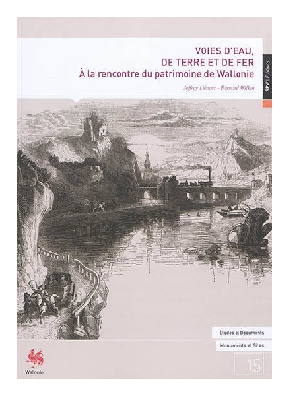 (PDF) Voies d'eau, de terre et de fer : à la rencontre du patrimoine de Wallonie