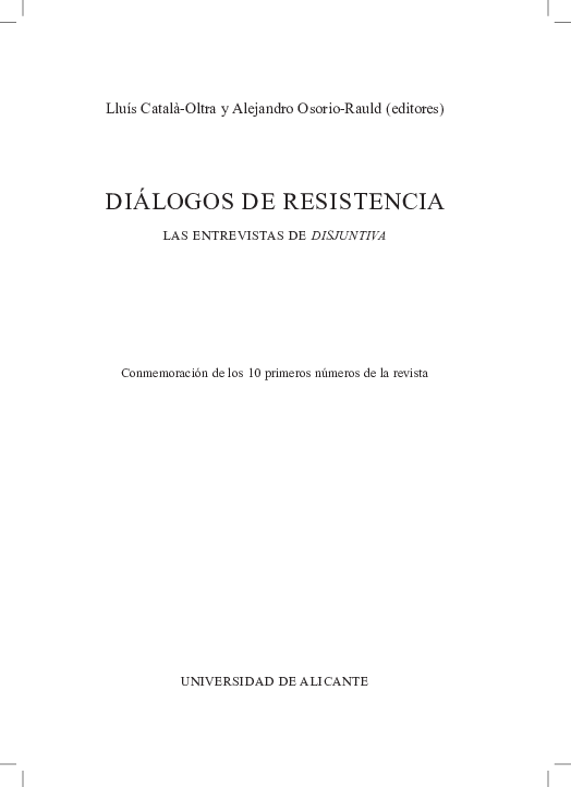 (PDF) Diálogos de resistencia: las entrevistas de Disjuntiva (Lluís Català-Oltra y Alejandro ...