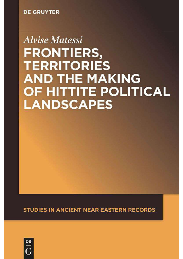 (PDF) Frontiers, Territories and the Making of Hittite Political Landscapes