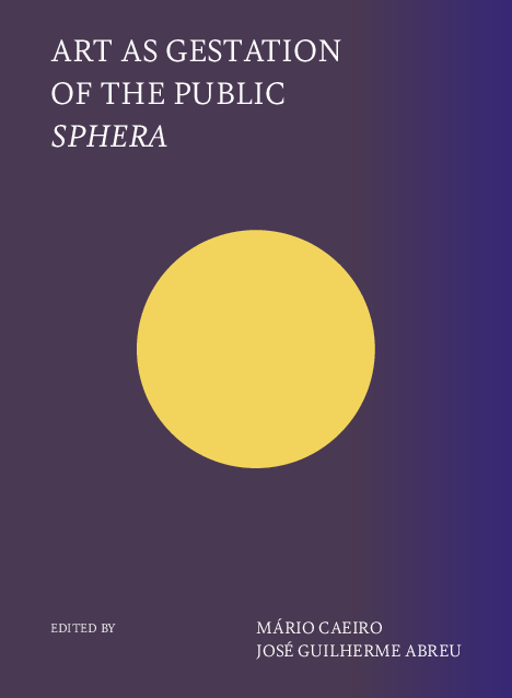 (PDF) ART AS GESTATION OF THE PUBLIC SPHERA, Editors: Mário Caeiro e ...
