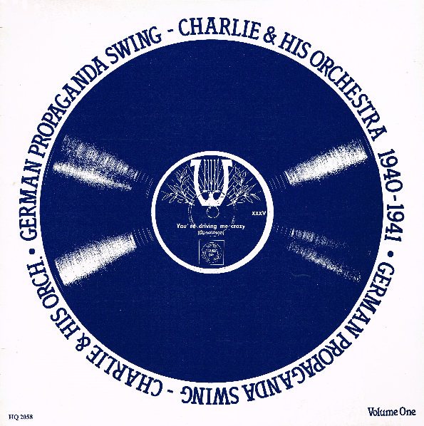 (PDF) German Propaganda Swing - Charlie & His Orchestra. Volume 1, 1940 ...