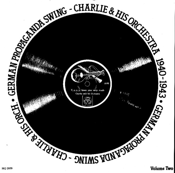 (PDF) German Propaganda Swing - Charlie & His Orchestra. Volume 2, 1940 ...