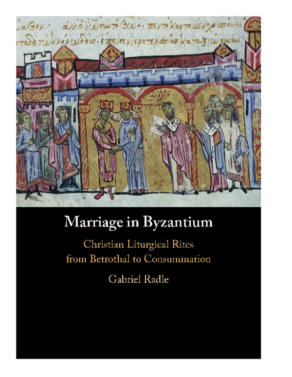(PDF) Marriage in Byzantium: Christian Liturgical Rites from Betrothal ...