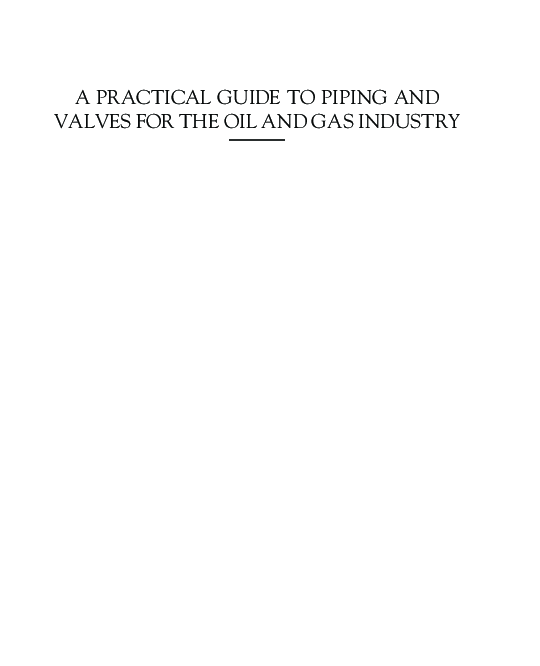 (PDF) A PRACTICAL GUIDE TO PIPING AND VALVES FOR THE OIL AND GAS ...