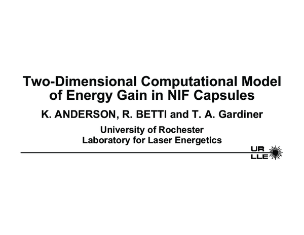 (PDF) Two-Dimensional Computational Model of Energy Gain in NIF Capsules