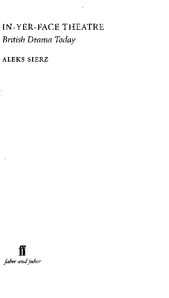 (PDF) In-yer-face theatre : British drama today