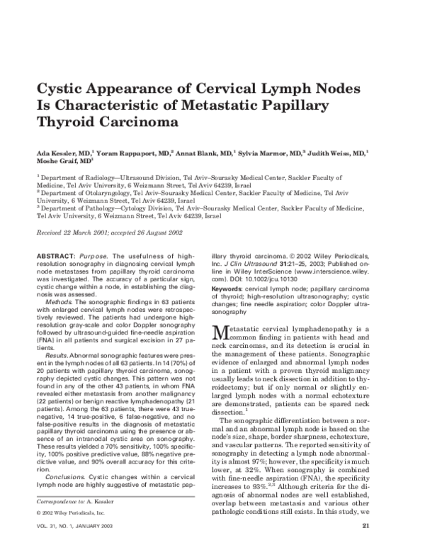 Cystic appearance of cervical lymph nodes is characteristic of metastatic papillary thyroid ...