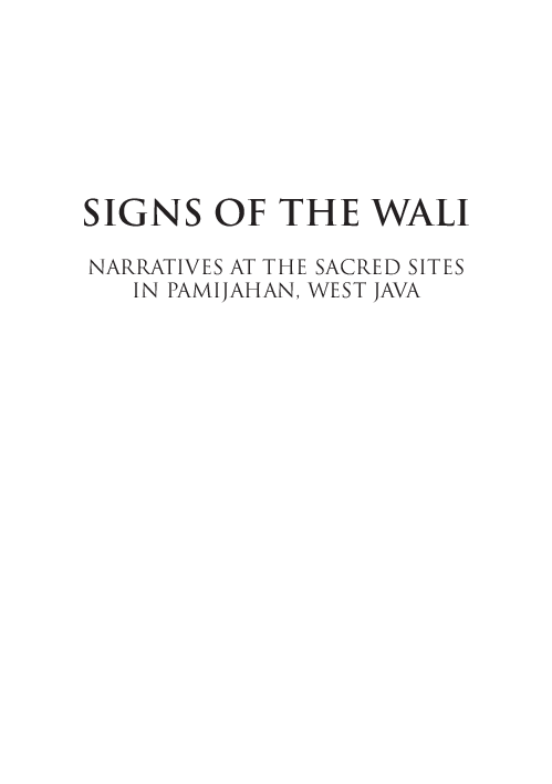 (PDF) Signs of the Wali: Narratives at the Sacred Sites in Pamijahan ...