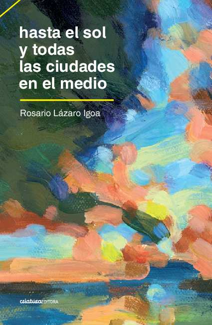 (PDF) "Hasta el sol y todas las ciudades en el medio" (Criatura Editora ...