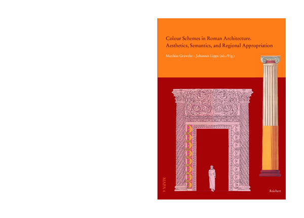 (PDF) Colour Schemes in Roman Architecture. Aesthetics, Semantics, and ...