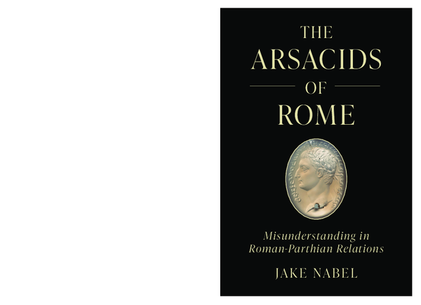 (PDF) The Arsacids of Rome: Misunderstanding in Roman-Parthian Relations