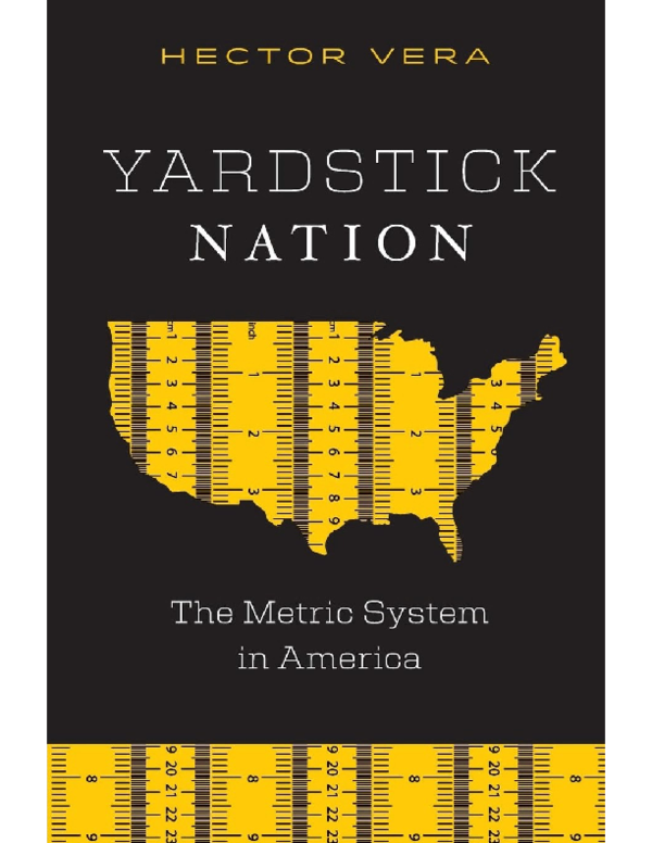 (PDF) Yardstick Nation: The Metric System in America