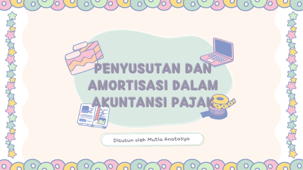 (PDF) PPT PENYUSUTAN DAN AMORTISASI DALAM AMORTISASI DALAM AKUNTANSI PAJAK