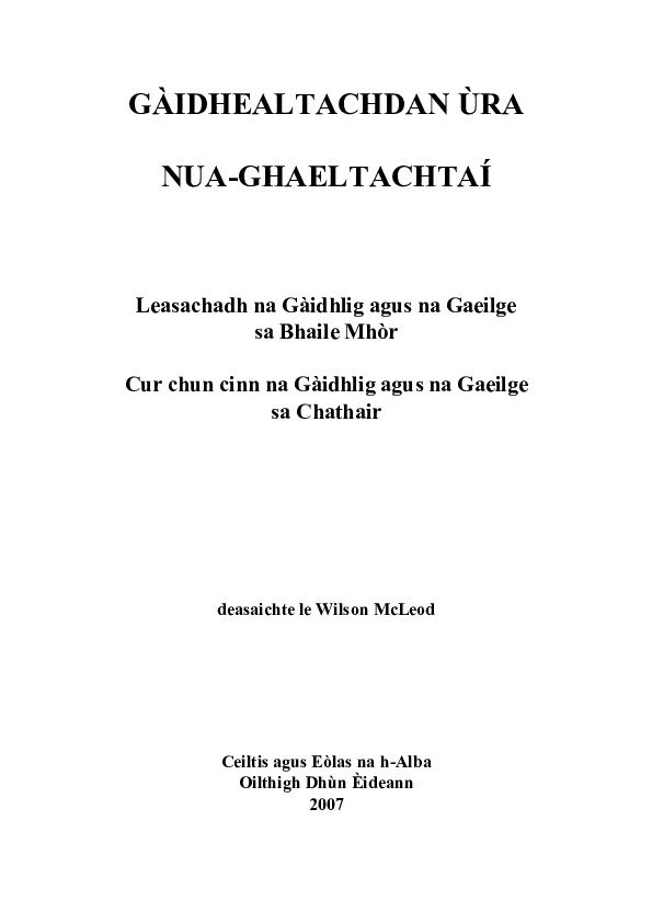 (PDF) GÀIDHEALTACHDAN ÙRA / NUA-GHAELTACHTAÍ Leasachadh na Gàidhlig ...