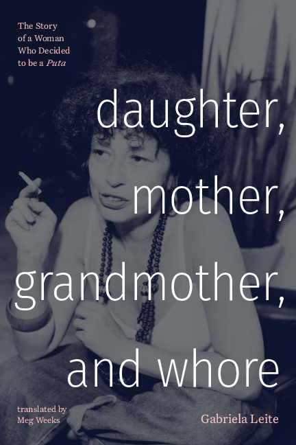 (PDF) Daughter, Mother, Grandmother, and Whore by Gabriela Leite ...