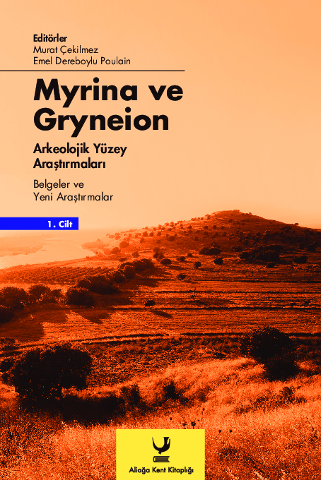 (PDF) Myrina ve Gryneion Yüzey Araştırmaları Sırasında Tespit Edilen ...