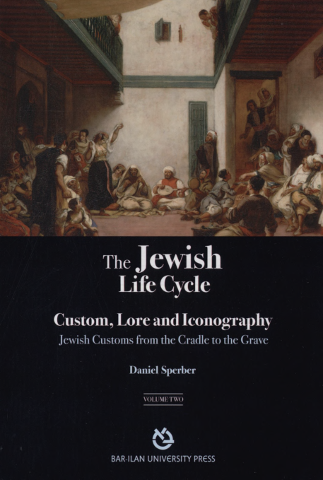 (PDF) Daniel Sperber, *The Jewish Life Cycle: Custom, Lore and ...
