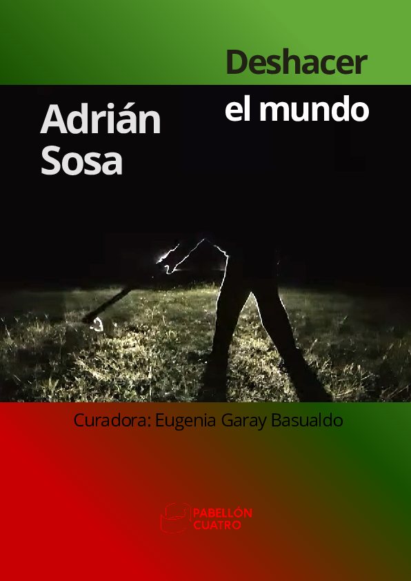(PDF) Catálogo Deshacer el mundo. Adrián Sosa Pabellón 4 2025 FINAL OK