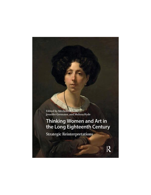 (PDF) Thinking Women and Art in the Long Eighteenth Century: Strategic ...