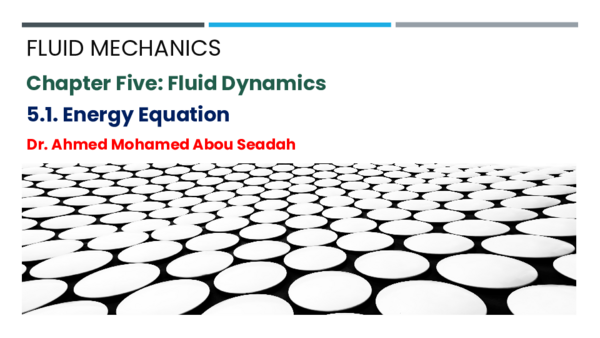 (PDF) Fluid Mechanics: Chapter5_Fluid Dynamics - 1.Energy Equation