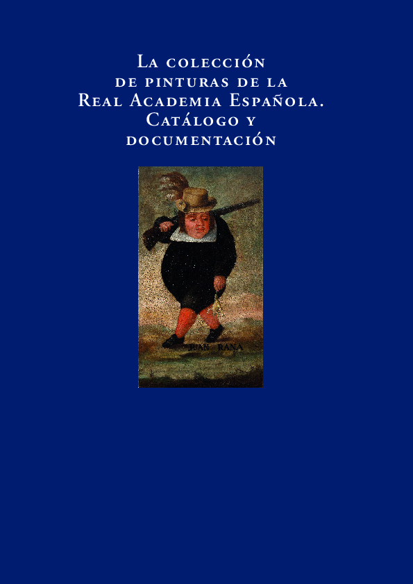 (PDF) La colección de pinturas de la Real Academia Española. Catálogo y ...