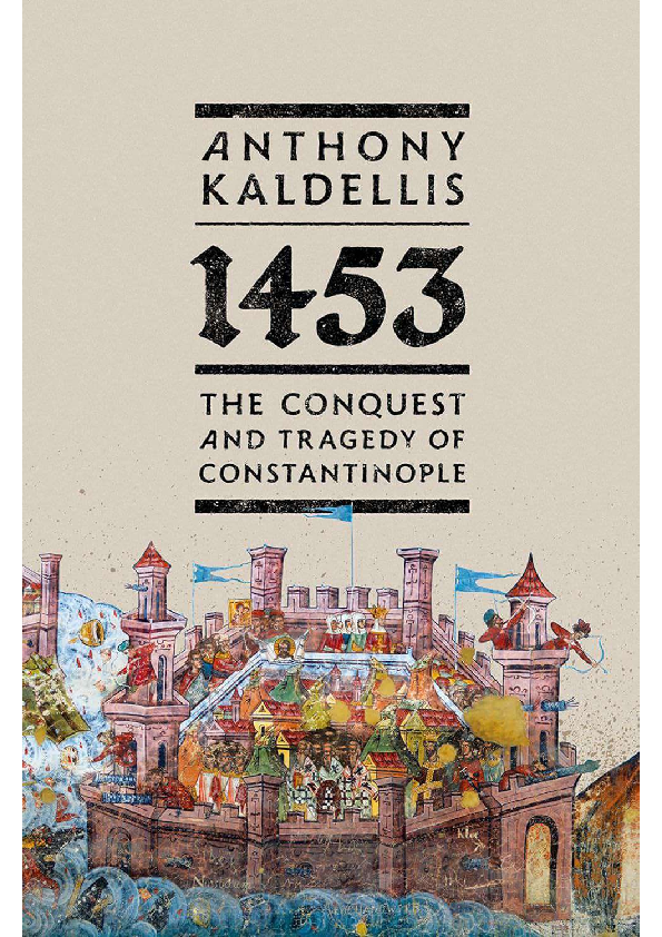 (PDF) 1453: The Conquest and Tragedy of Constantinople (New York ...