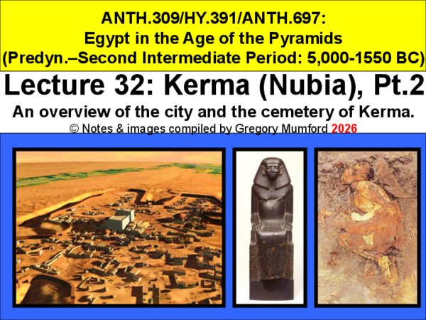 (PDF) Anth.309: Ppt. lecture-32: Kingdom of Kerma, part-2: The city and ...