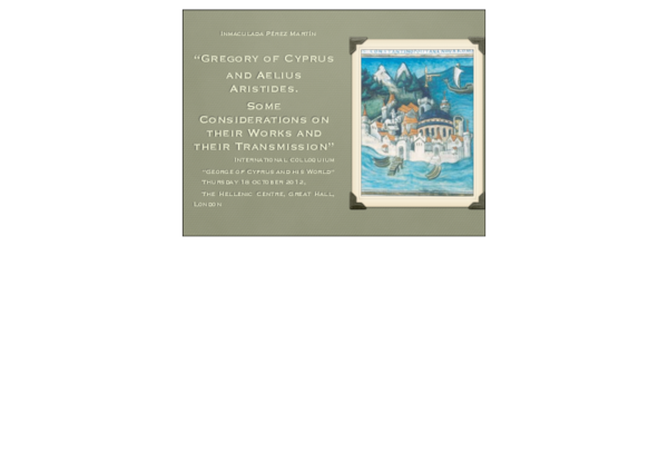 Gregory of Cyprus and Aelius Aristides. Some Considerations on their ...