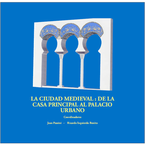 (PDF) La ciudad medieval: de la casa principal al palacio urbano