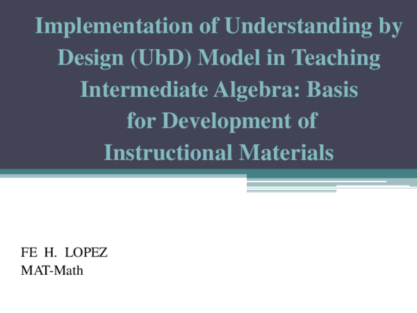 (PPT) IMPLEMENTATION OF UNDERSTANDING BY DESIGN (UbD) MODEL IN THE ...