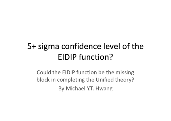 The 5+ sigma confidence level of the EIDIP function