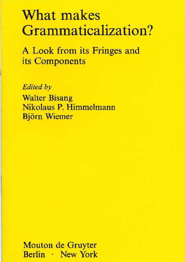 (PDF) What makes grammaticalization? An appraisal of its components and ...
