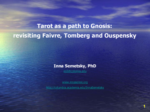 (PPT) Tarot as a path to Gnosis: revisiting Faivre, Tomberg and Ouspensky.