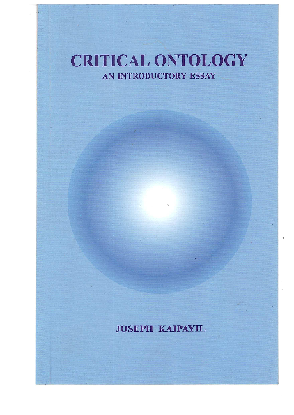 (PDF) Critical Ontology: An Introductory Essay | Joseph Kaipayil ... (PDF) Critical Ontology: An Introductory Essay | Joseph Kaipayil ...