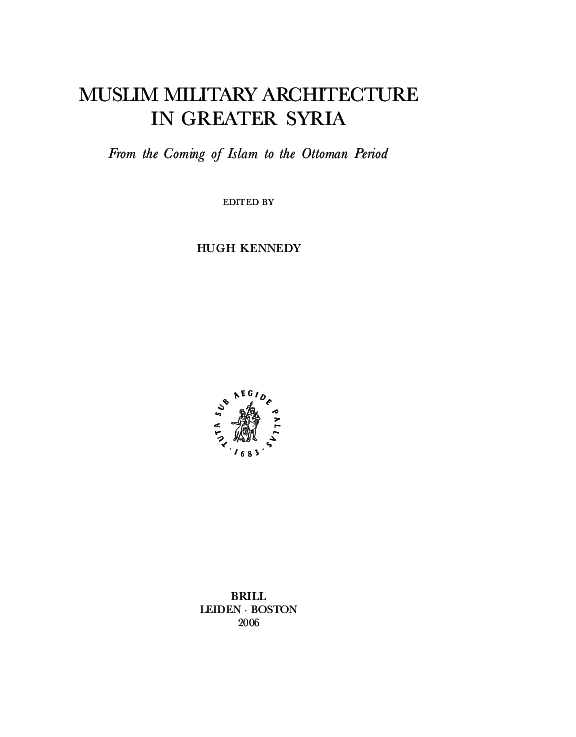 The Citadel of al-Raqqa and Fortifications in the Middle Euphrates Area