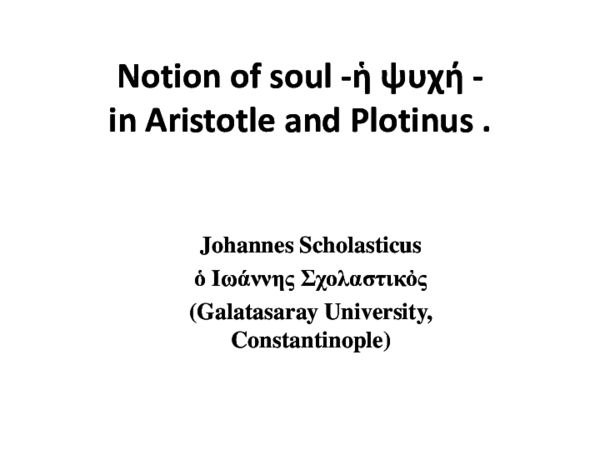 (PPT) The notion of soul - ἡ ψυχή -by Aristotle and Plotinus (slide)