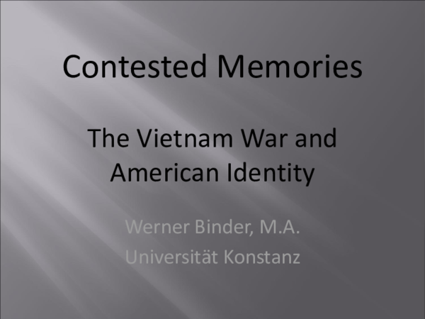 Contested Memories. The Vietnam War and American Identity
