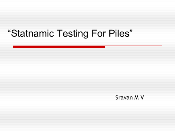 Statnamic Testing of Piles