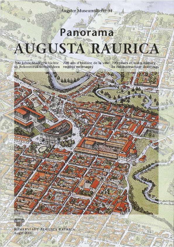 (PDF) Panorama Augusta Raurica. 700 Jahre Stadtgeschichte in ...
