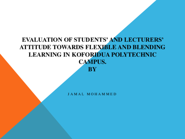 (PPT) STUDENTS AND LECTURERS ATTITUDE TOWARDS FLEXIBLE AND BLENDED ...
