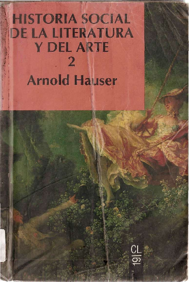 Arnold Hauser - Historia Social del Arte II (by Thecastleofdreams)