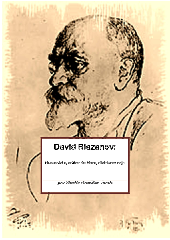 "David Riazanov: Humanista, Editor de Marx, Disidente rojo" por Nicolás ...