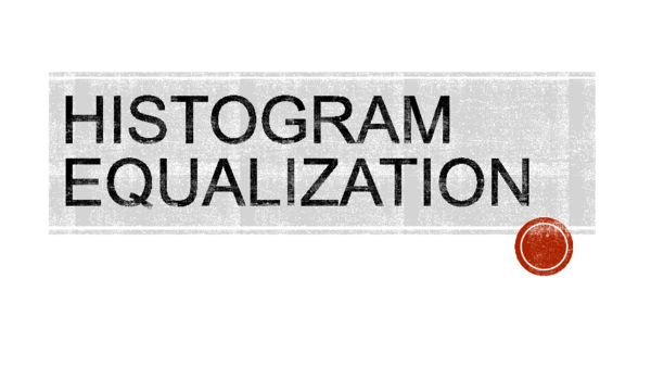 (PPT) Histogram Equalization