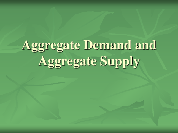 (PPT) Aggregate Demand and Aggregate Supply