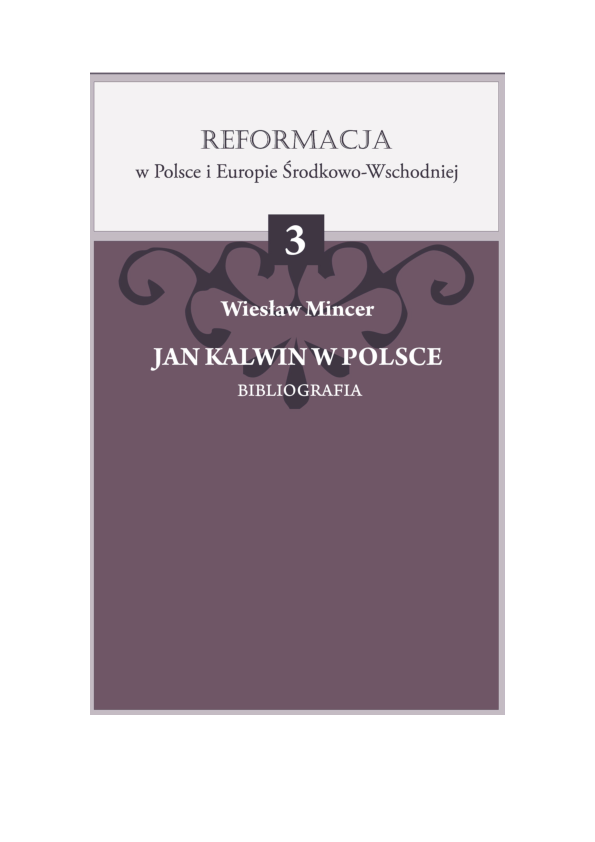 (PDF) Piotr Wilczek (ed.), Wiesław Mincer, Jan Kalwin w Polsce [John ...