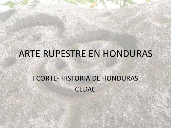 (PPT) ARTE RUPESTRE EN HONDURAS
